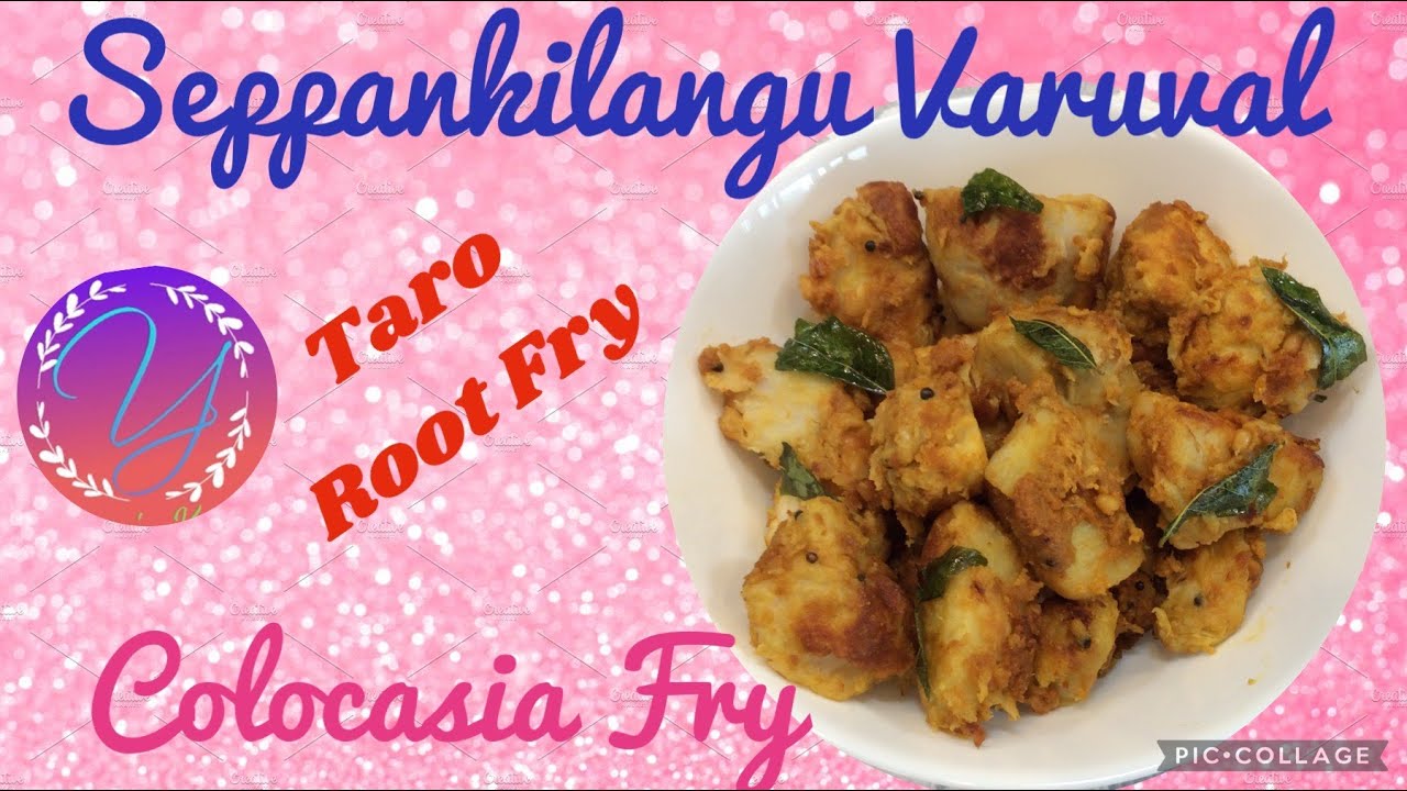 Seppankilangu Varuval Recipe in Tamil | Taro Root Fry in Tamil ...