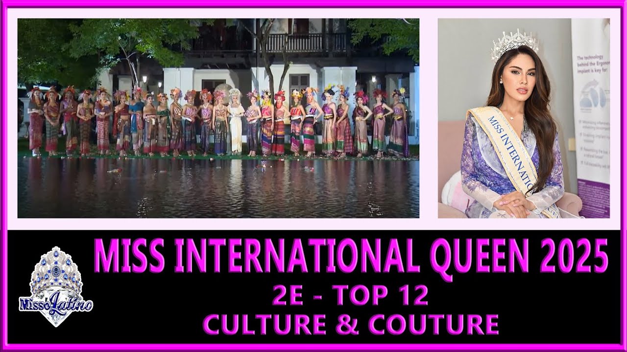 Miss International Queen 2025 - 2E - Top 12 Culture y Couture - YouTube