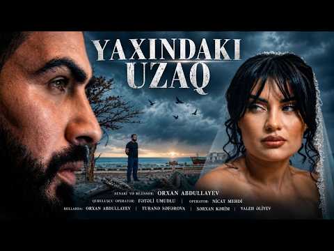 YAXINDAKI UZAQ (Təhminə)