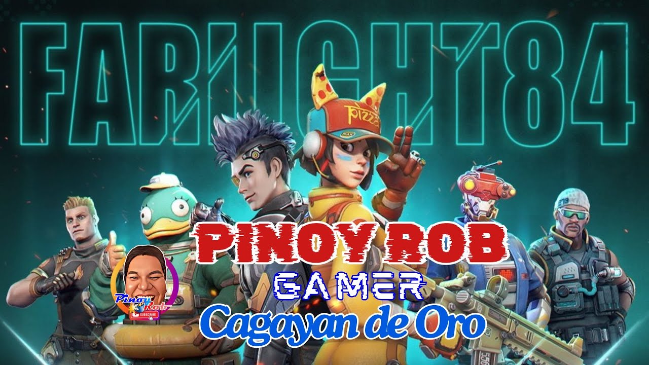 Pinoy Rob Youtube Channel | Pinoy Rob Gamer | FARLIGHT #9 | Cagayan de ...