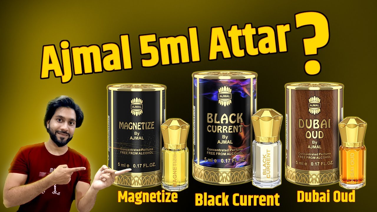 Ajmal Attar Review | Dubai Oud Attar, Magnetize Attar & Black Current ...