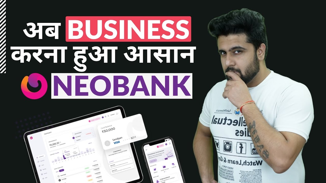 What is Neo bank? How Its best for business? - YouTube