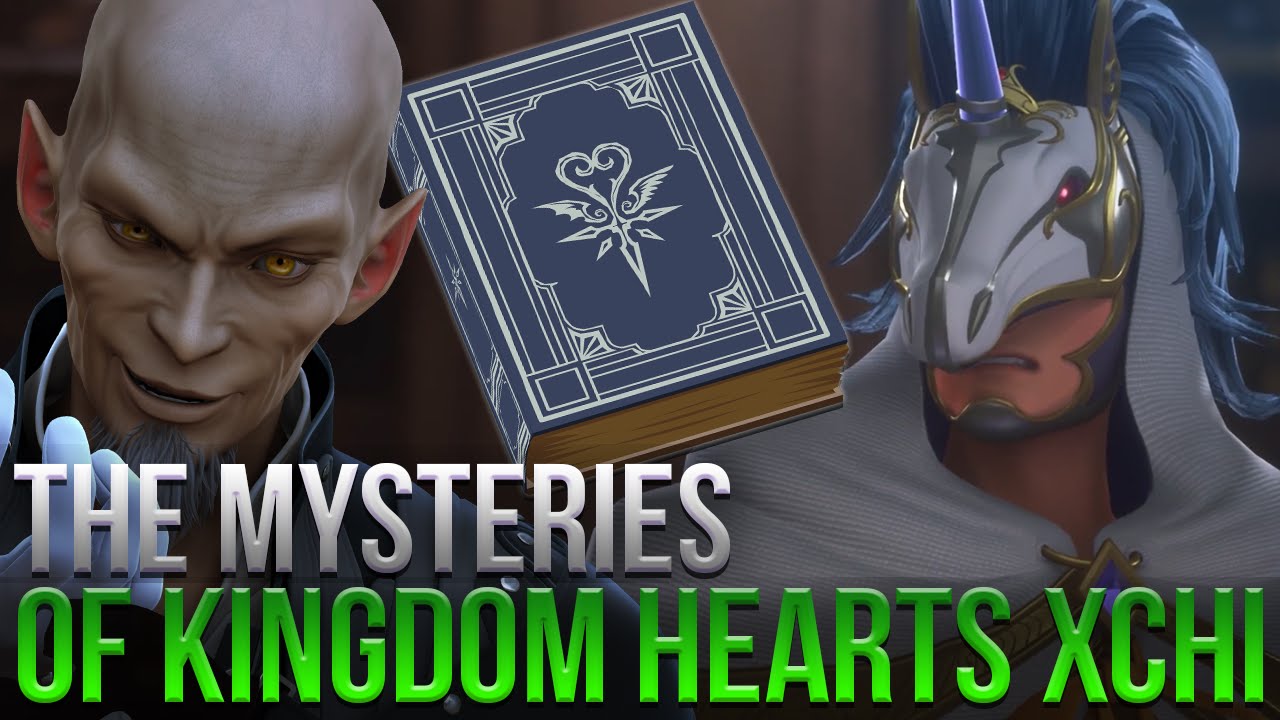THE MYSTERIES OF KINGDOM HEARTS XCHI - Ft. Uniphication - YouTube