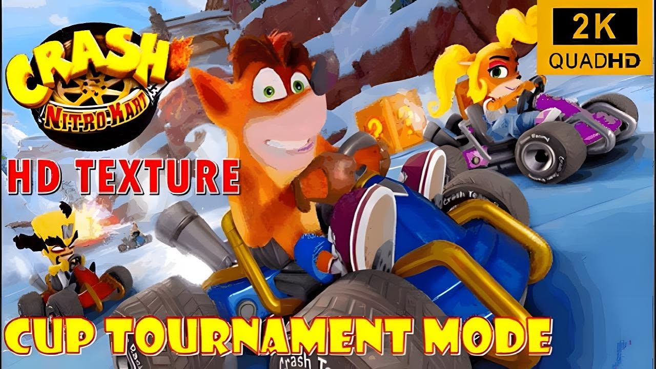 Crash Nitro Kart Cup Tournament - HD Texture - PSCX2 [ 2K ] - YouTube
