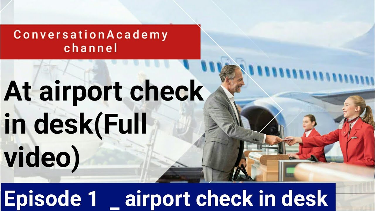 Airport Check in Desk/E1/At the airport english conversation/at the ...