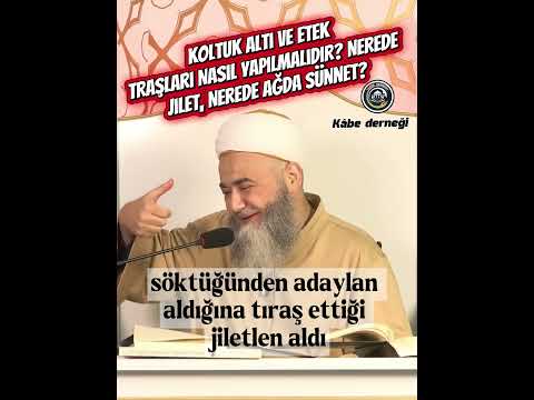 Koltuk Altı ve Etek Traşları Nasıl Yapılmalıdır? cübbeli Ahmet Hoca Efendi