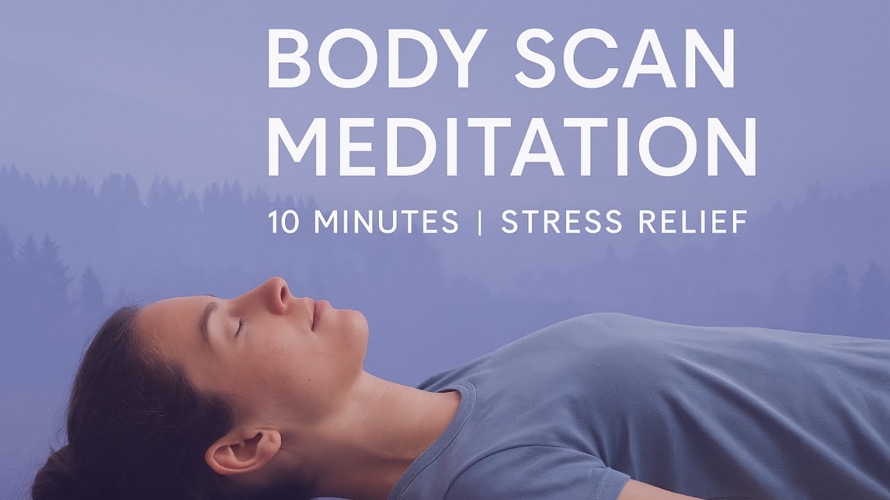 10 Minute Body Scan Meditation for Stress Relief and Deep Relaxation ...