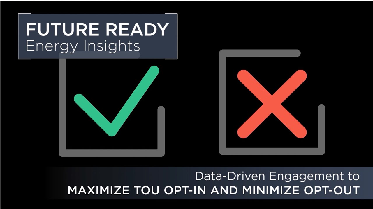 Future Ready Energy Insights: Data-Driven Enagement to Maximize TOU Opt ...