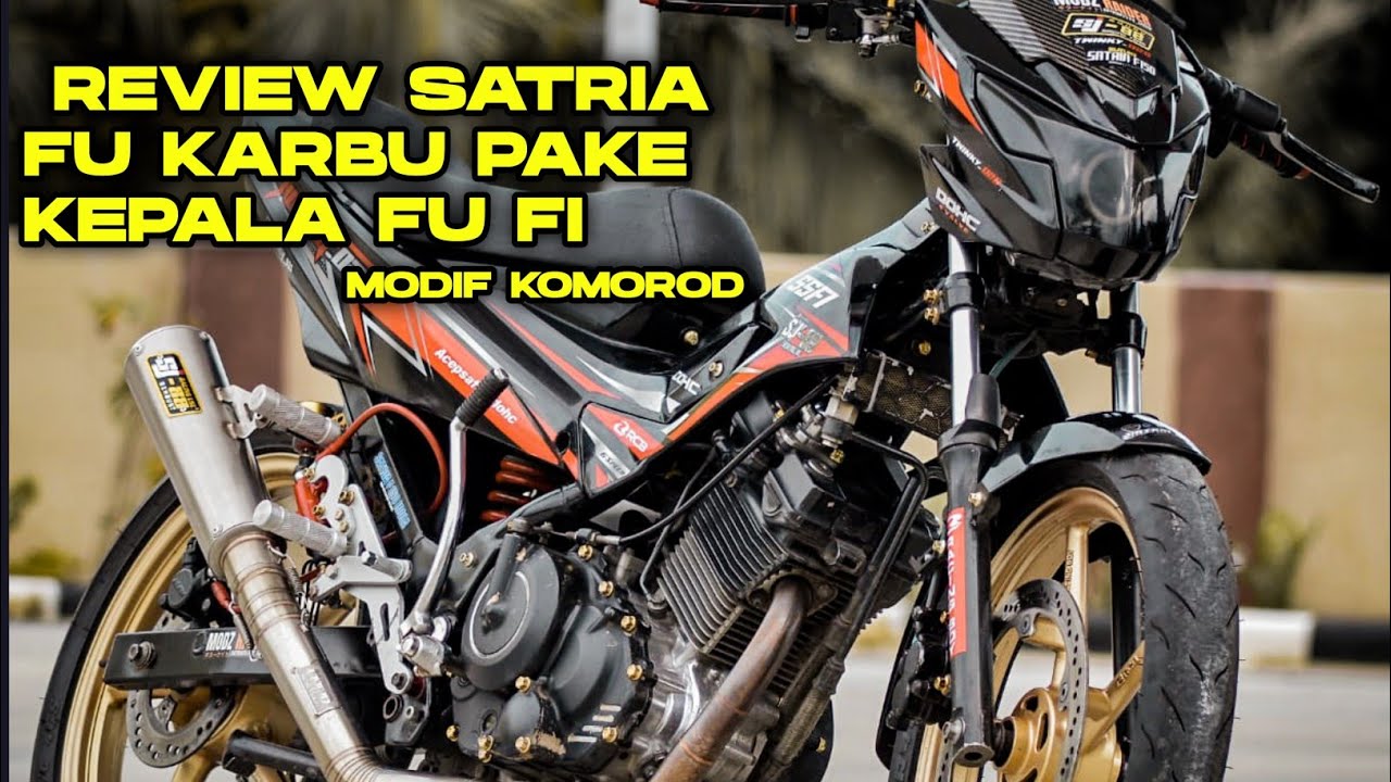 REVIEW SATRIA FU MODIF TAMPILAN ROAD RACE | KOMOROD FU - YouTube