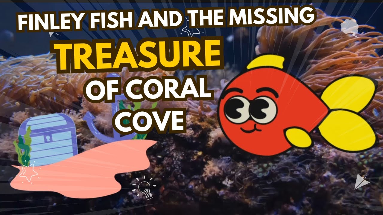 Finley Fish and the Missing Treasure of Coral Cove — Short Stories for ...