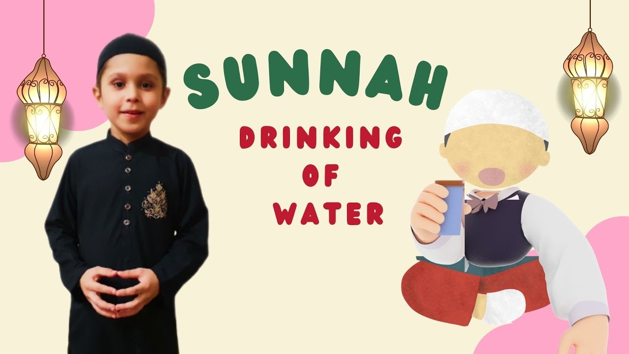 LET'S LEARN SUNNAH of DRINKING WATER - YouTube