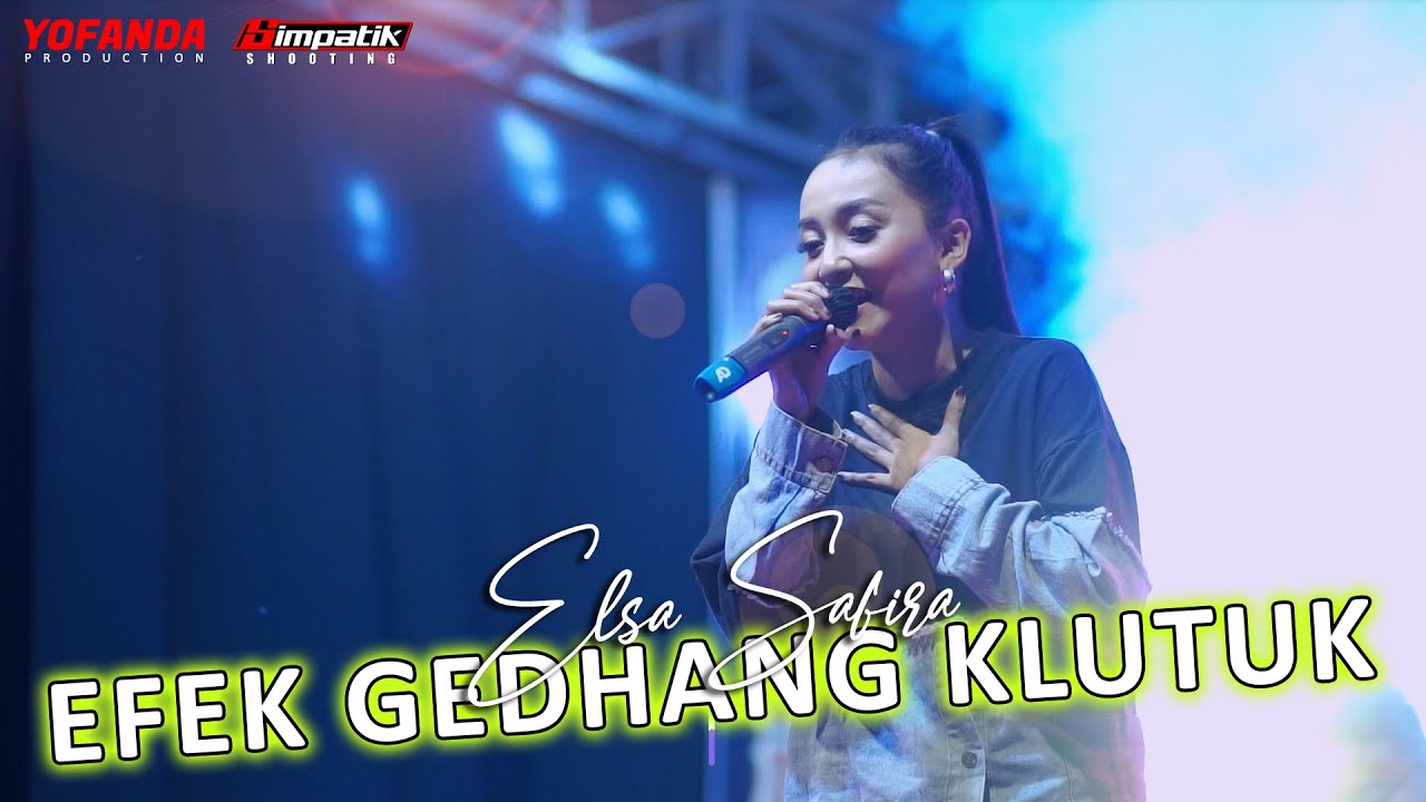 ELSA SAFIRA - EFEK GEDHANG KLUTUK ( MONATA Live Jatirejo ). - YouTube