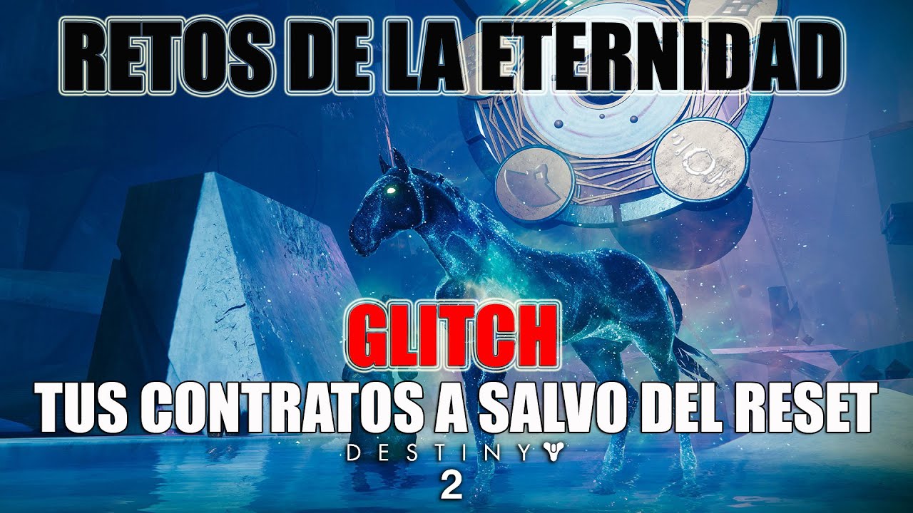 Como Evitar Reiniciar Los Contratos Del Caballo Estelar Glitch 30 Aniversario Destiny 2