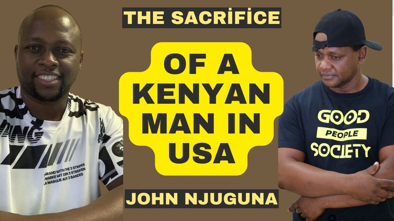 The Sacrifice Of a Kenyan Man in USA | John Njuguna - YouTube