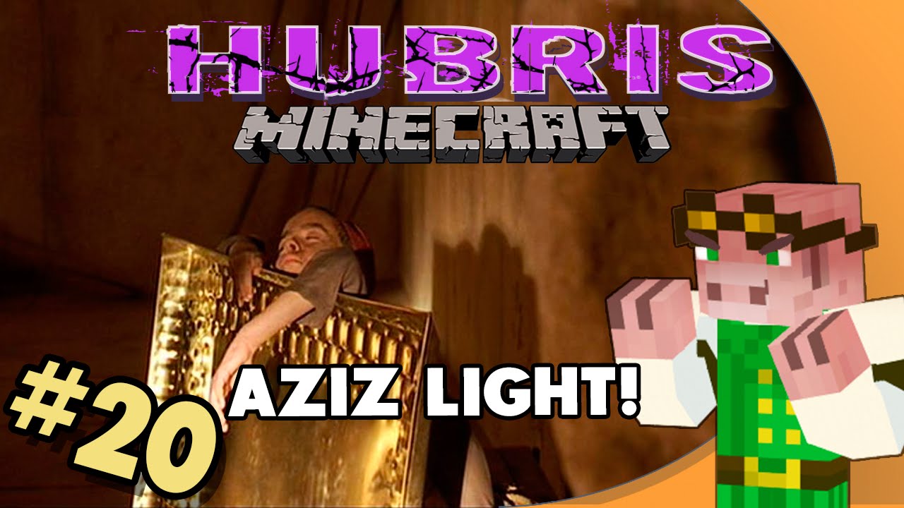 Minecraft: Hubris - #20 - Aziz Light! - YouTube