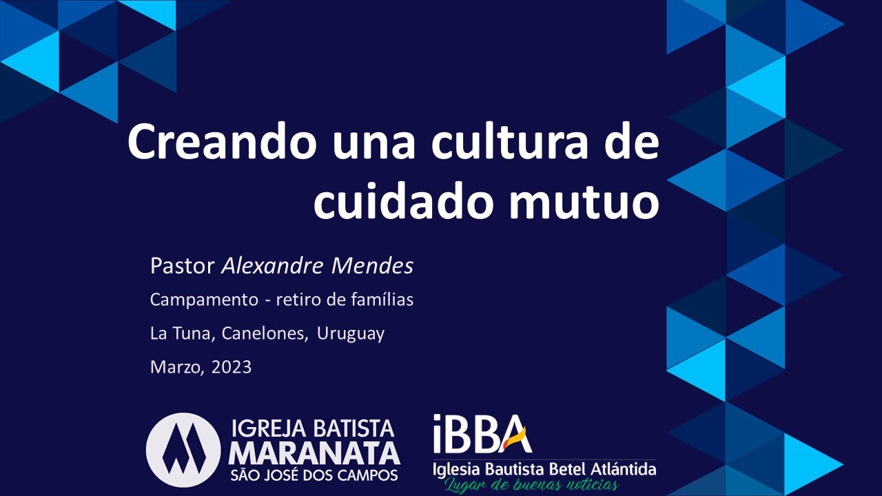 Creando una cultura de cuidado mutuo_3º parte _Pr. Alexandre "Sacha ...