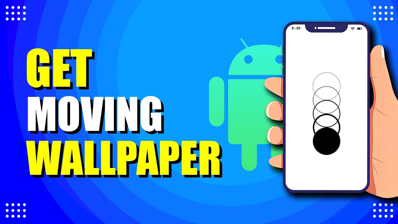 How To Get Moving Wallpaper On Android (Setup Guide) - YouTube