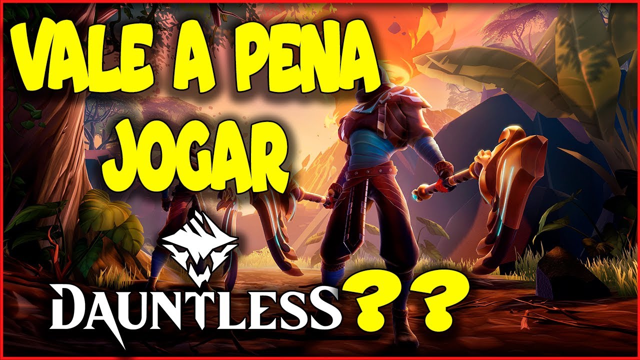 DAUNTLESS VALE A PENA JOGAR EM 2023 ? MINHA OPINÃO SINCERA - YouTube