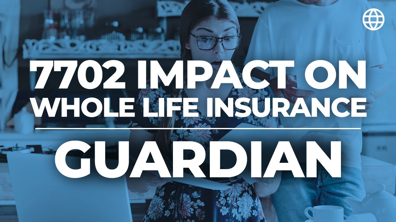 7702 Impact on Whole Life Insurance - Guardian | IBC Global - YouTube