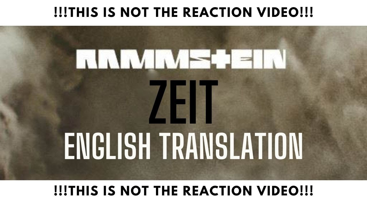 RAMMSTEIN ZEIT ENGLISH TRANSLATION - YouTube