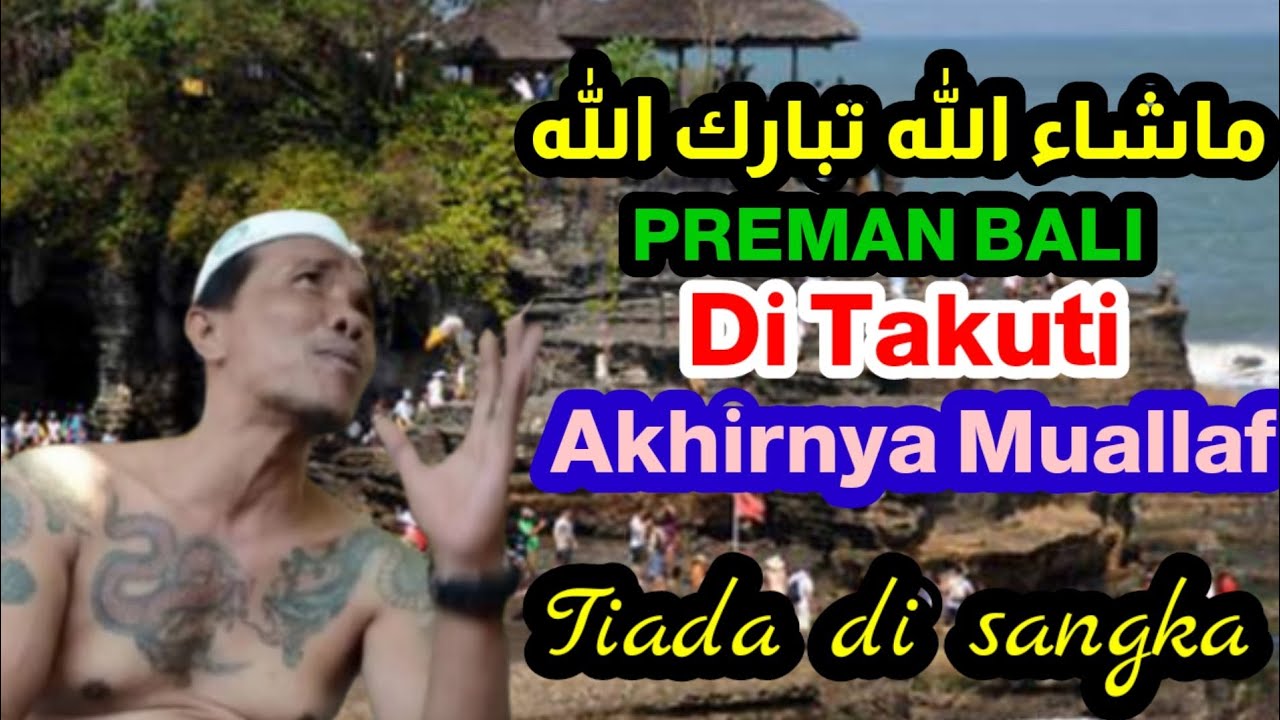 GARA2 INI PREMAN BALI PENUH TATO MASUK ISLAM - YouTube