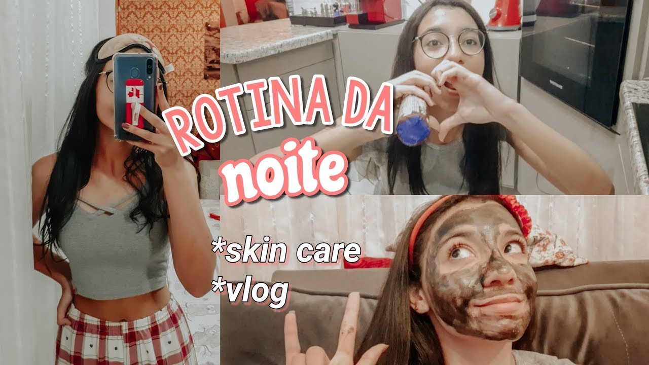 MINHA ROTINA DA NOITE: skin care e vlog ♡ - YouTube