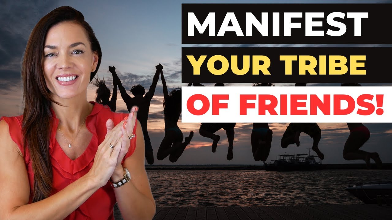 Manifest Your Tribe of Friends! (Easy Tips That ALWAYS Work) - YouTube