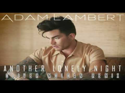 Adam Lambert// Another Lonely Night (Oliver Moldan Remix)