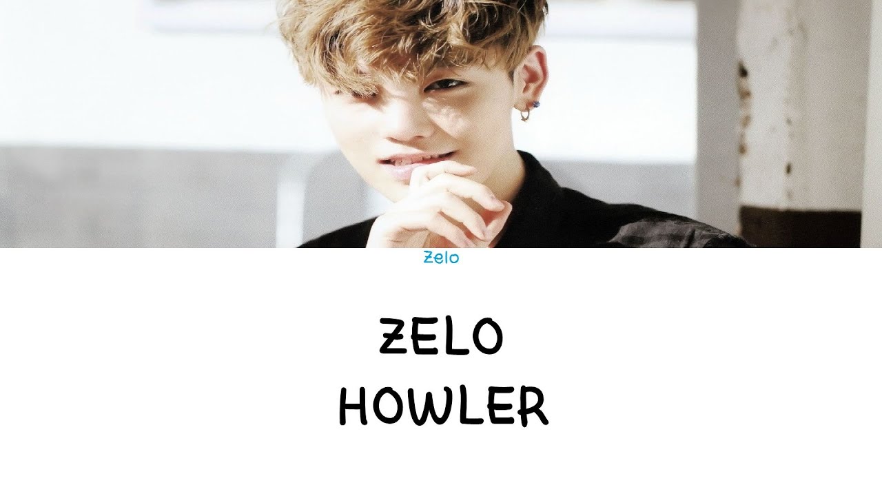 Zelo - Howler (Color coded lyrics Han|Rom|Eng) - YouTube