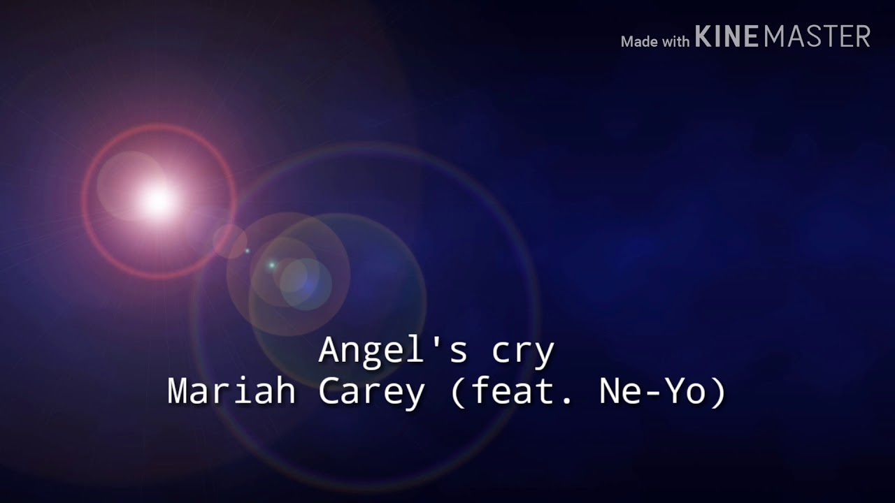 ANGEL'S CRY by MARIAH CAREY (feat NE-YO) - YouTube