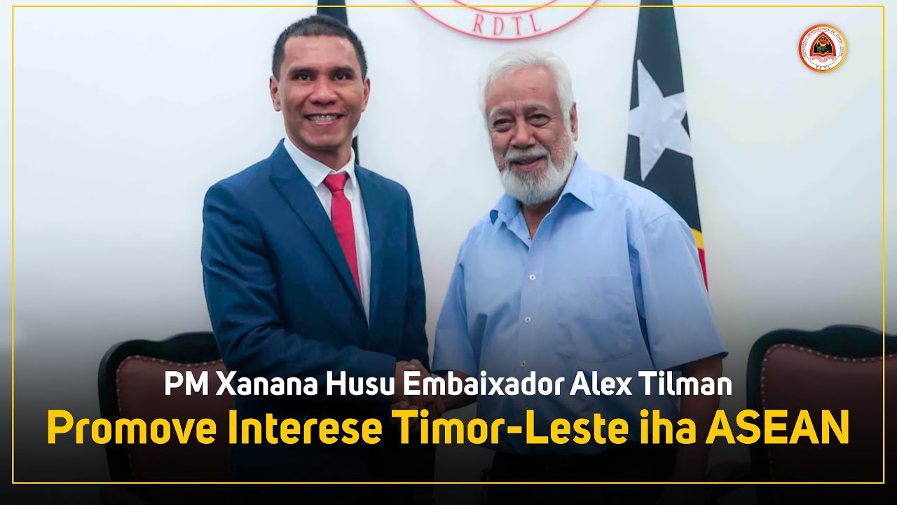 PM Xanana Husu Embaixador Alex Tilman Promove Interese Timor-Leste iha ...