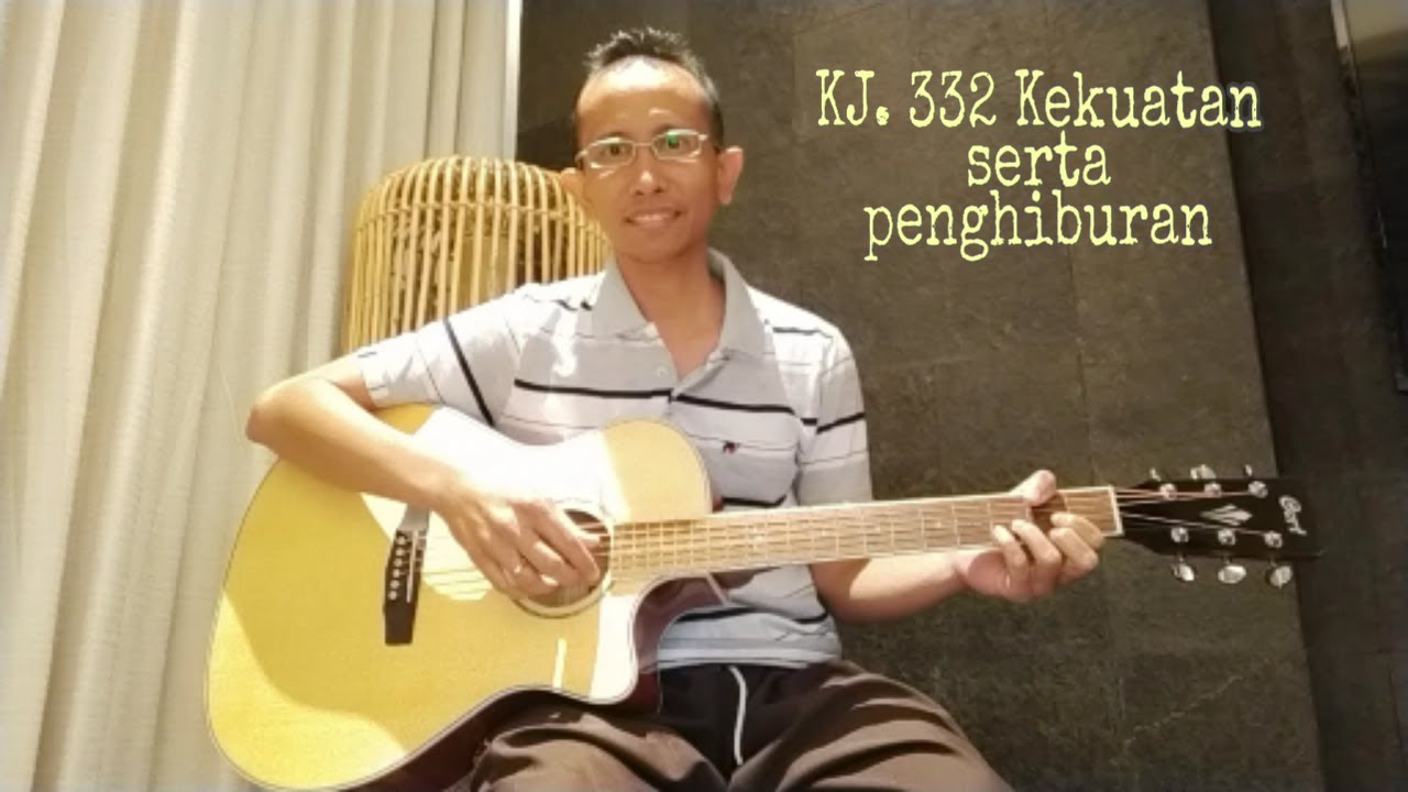 AA. 6. Kekuatan Serta Penghiburan, KJ 332 (Hymn Song) - YouTube