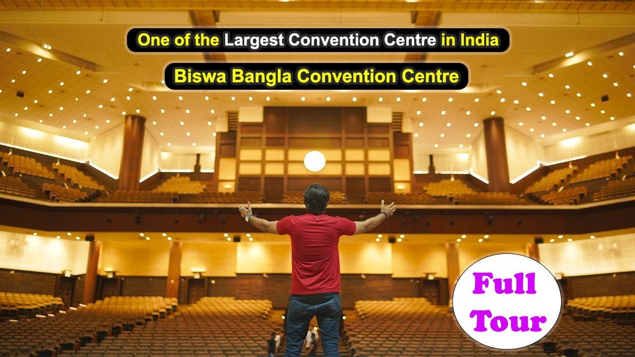 Biswa Bangla Convention Centre Full Tour | India's One of the Largest ...