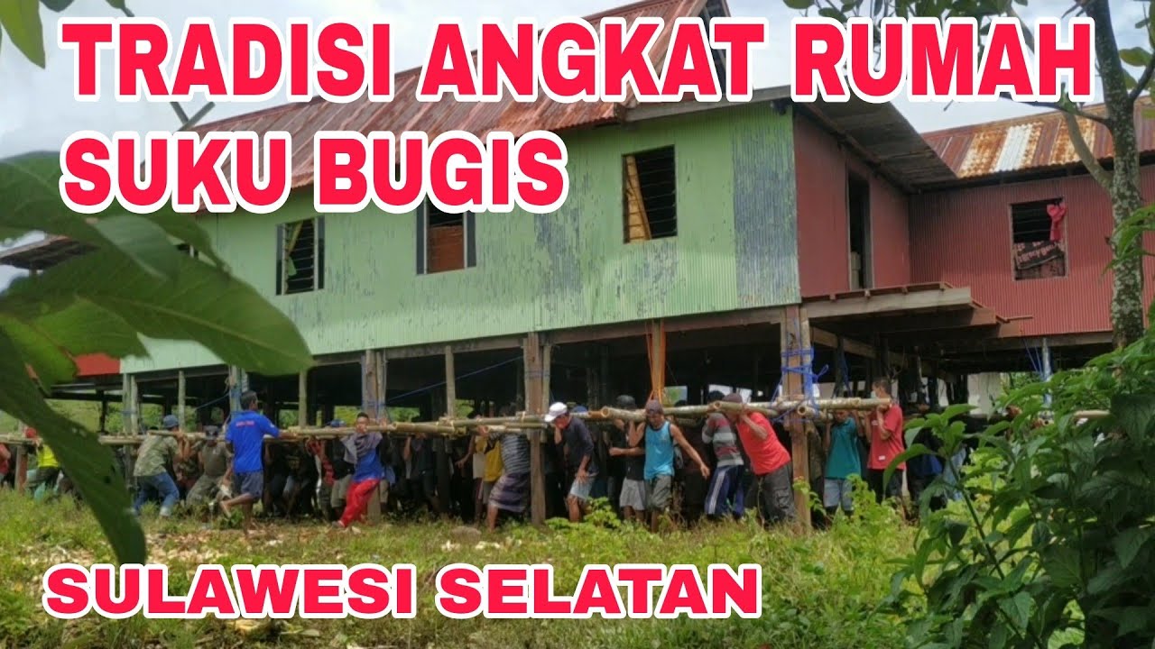 ANGKAT RUMAH ADAT BUGIS - YouTube