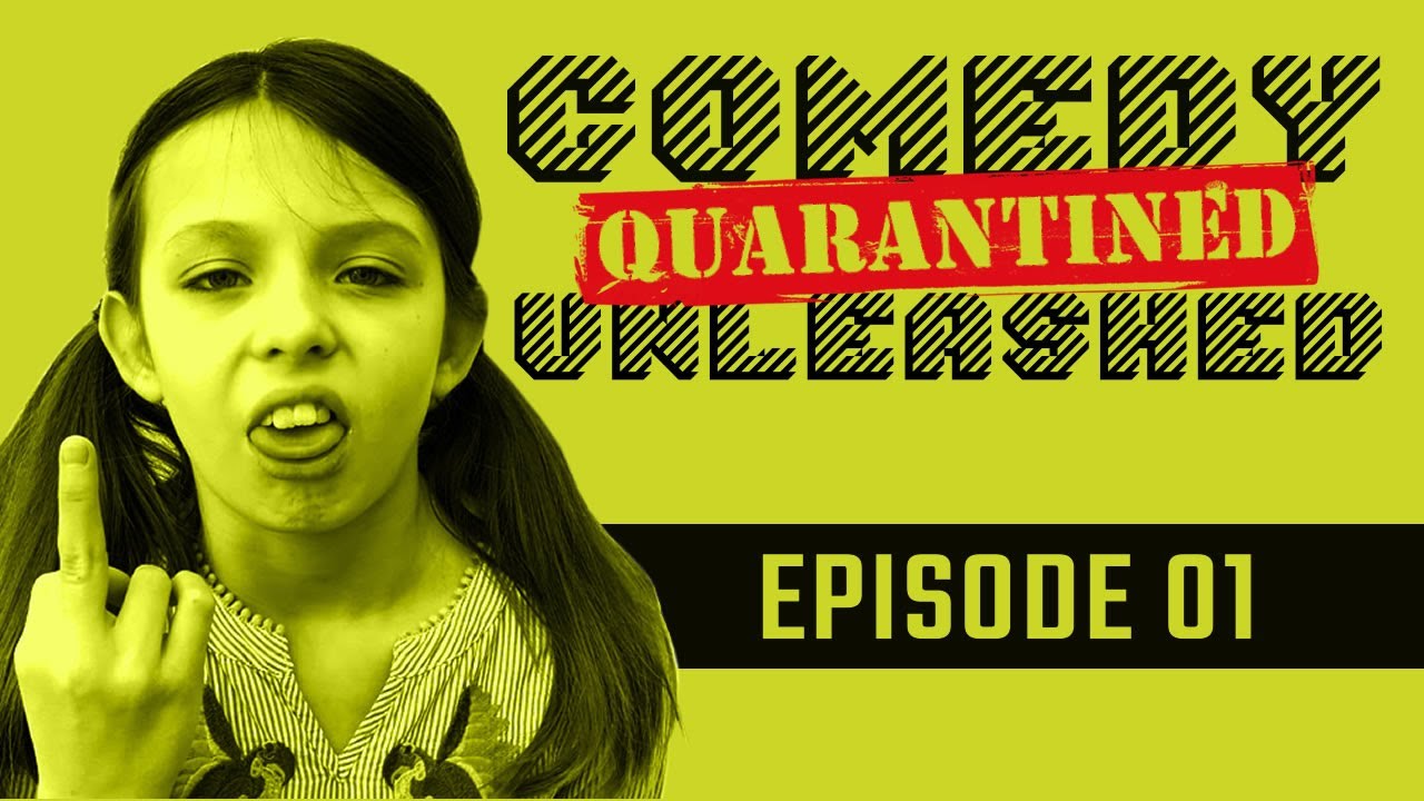 Episode 1 Comedy Unleashed: QUARANTINED - YouTube