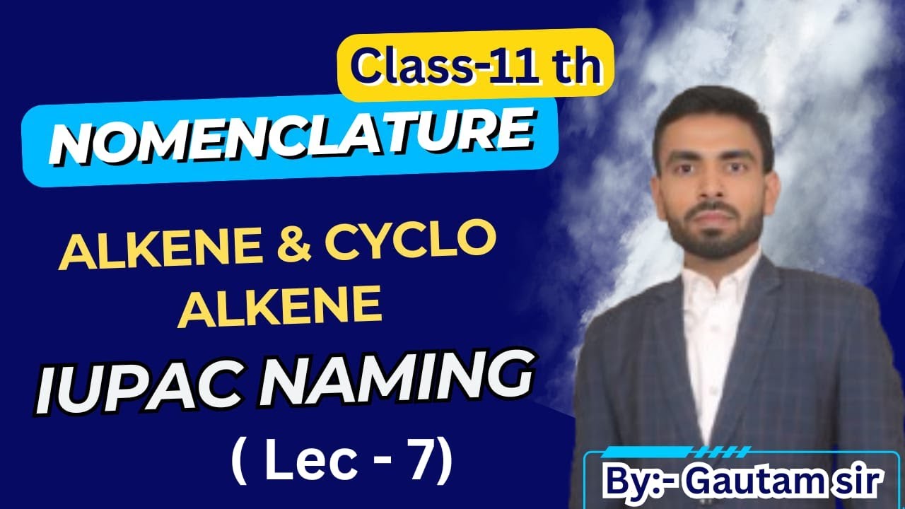 || Class - 11th || ( Nomenclature _ALKENE & CYCLO ALKENE || IUPAC ...