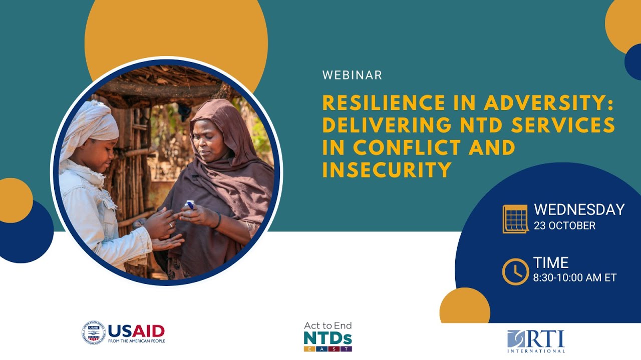 Webinar | Resilience in Adversity: Delivering NTD Services in Conflict ...