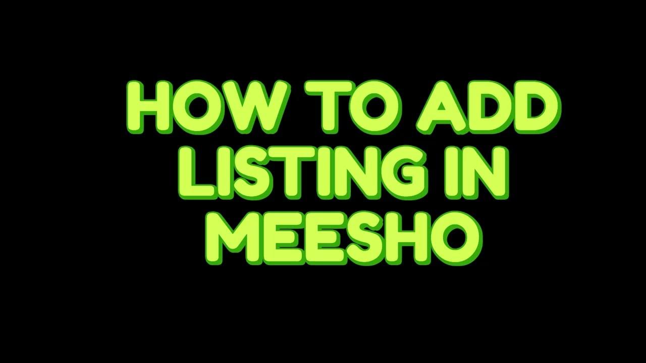 HOW TO ADD LISTING IN MEESHO - YouTube