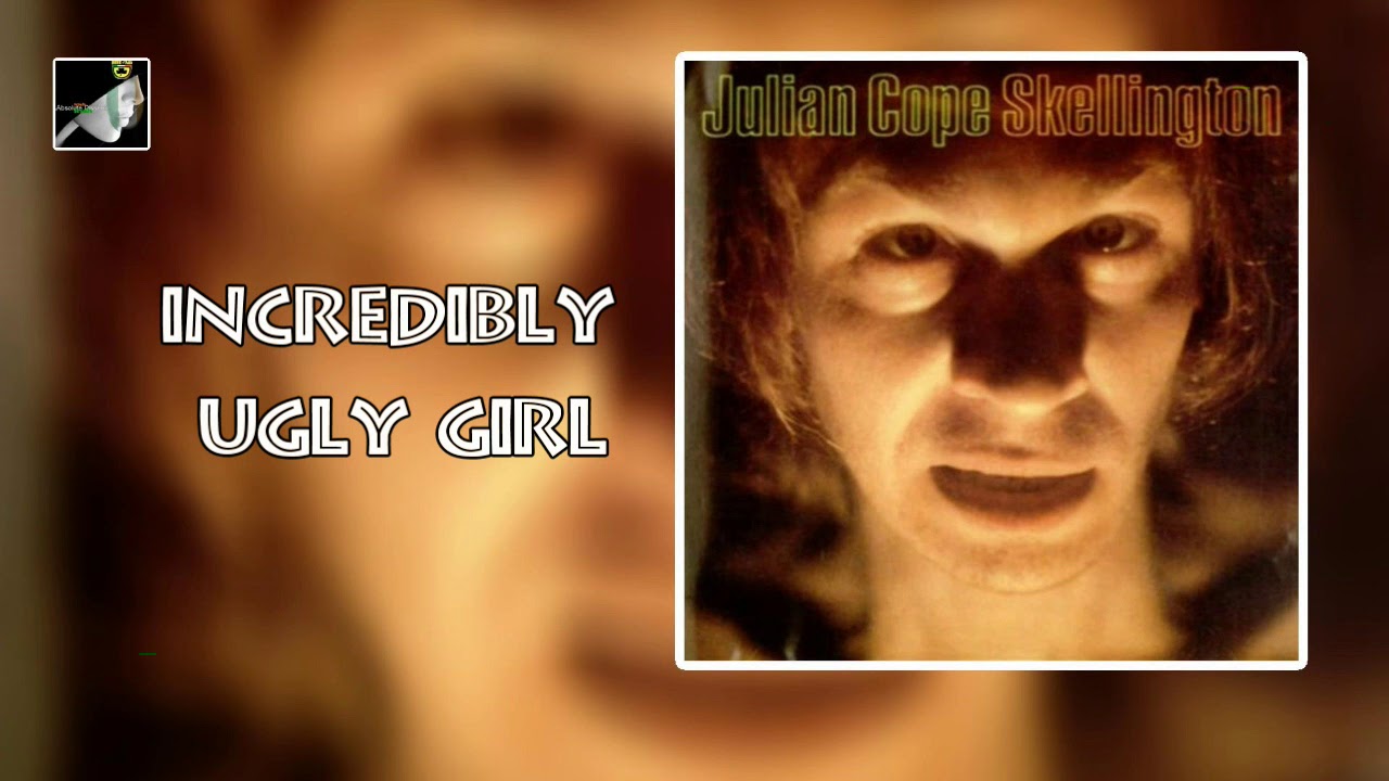 Incredibly Ugly by Julian Cope - YouTube