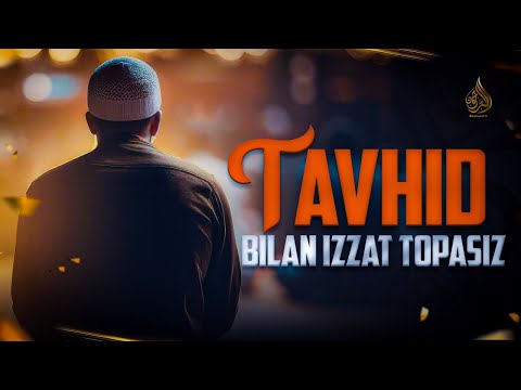 Tavhid bilan izzat topasiz | Ustoz Usmon