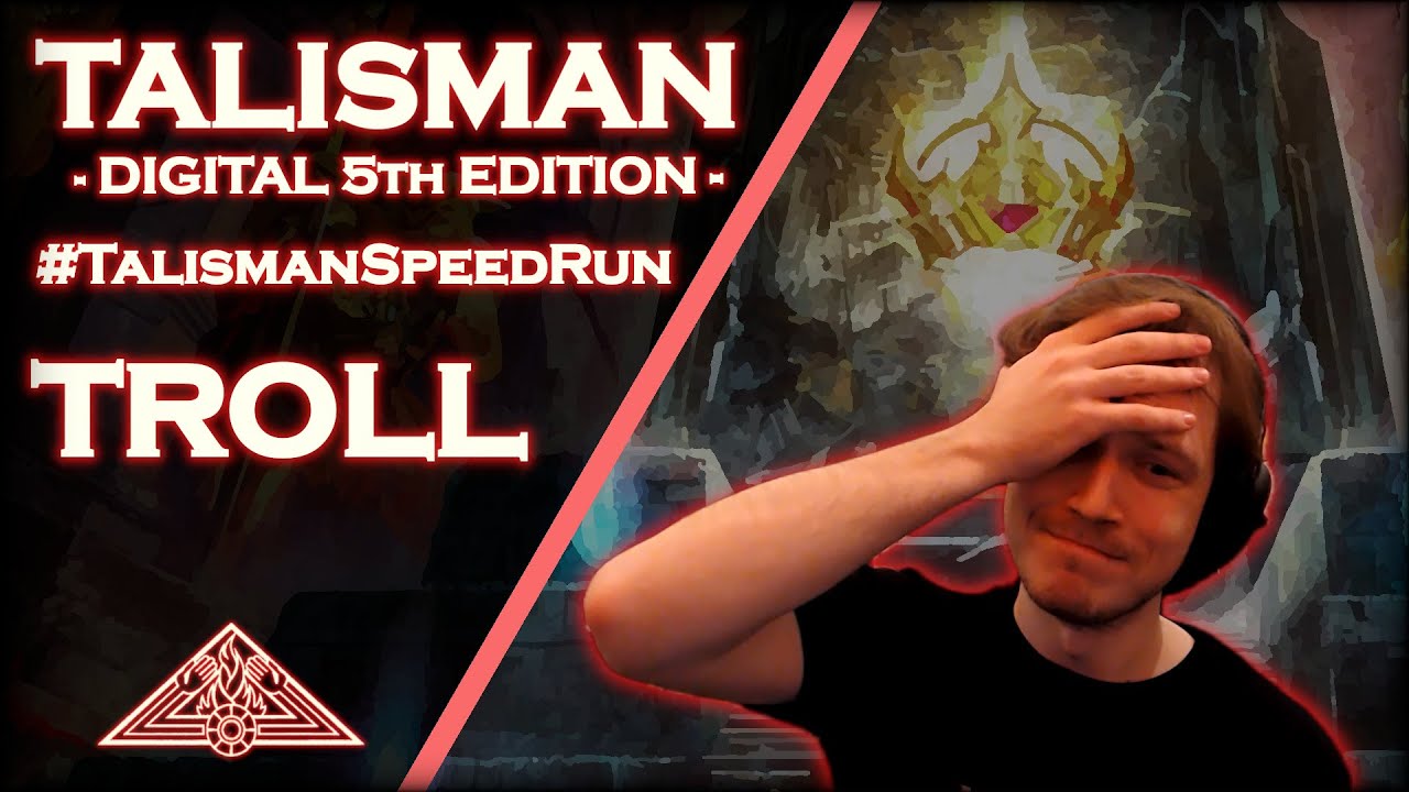 Talisman Speedrun | 5th Edition | INCOMPLETE | Troll | Inner Region ...