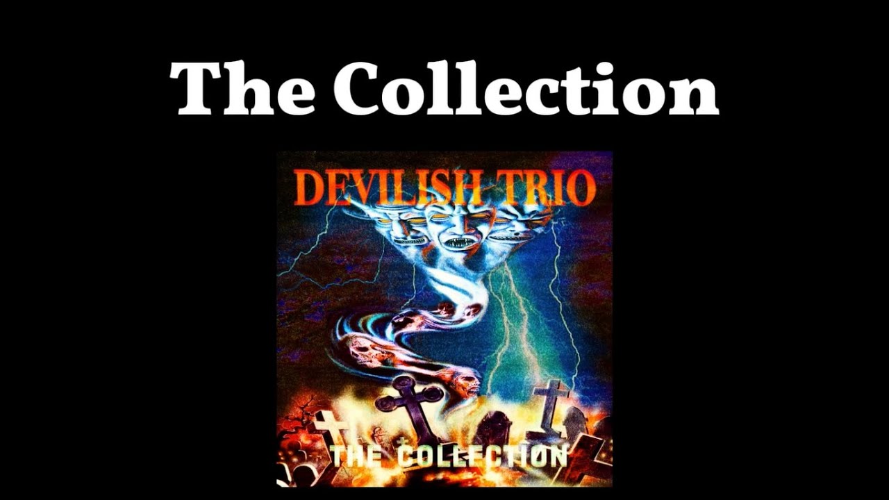 THE COLLECTION - DEVILISH TRIO [FULL ALBUM] - YouTube