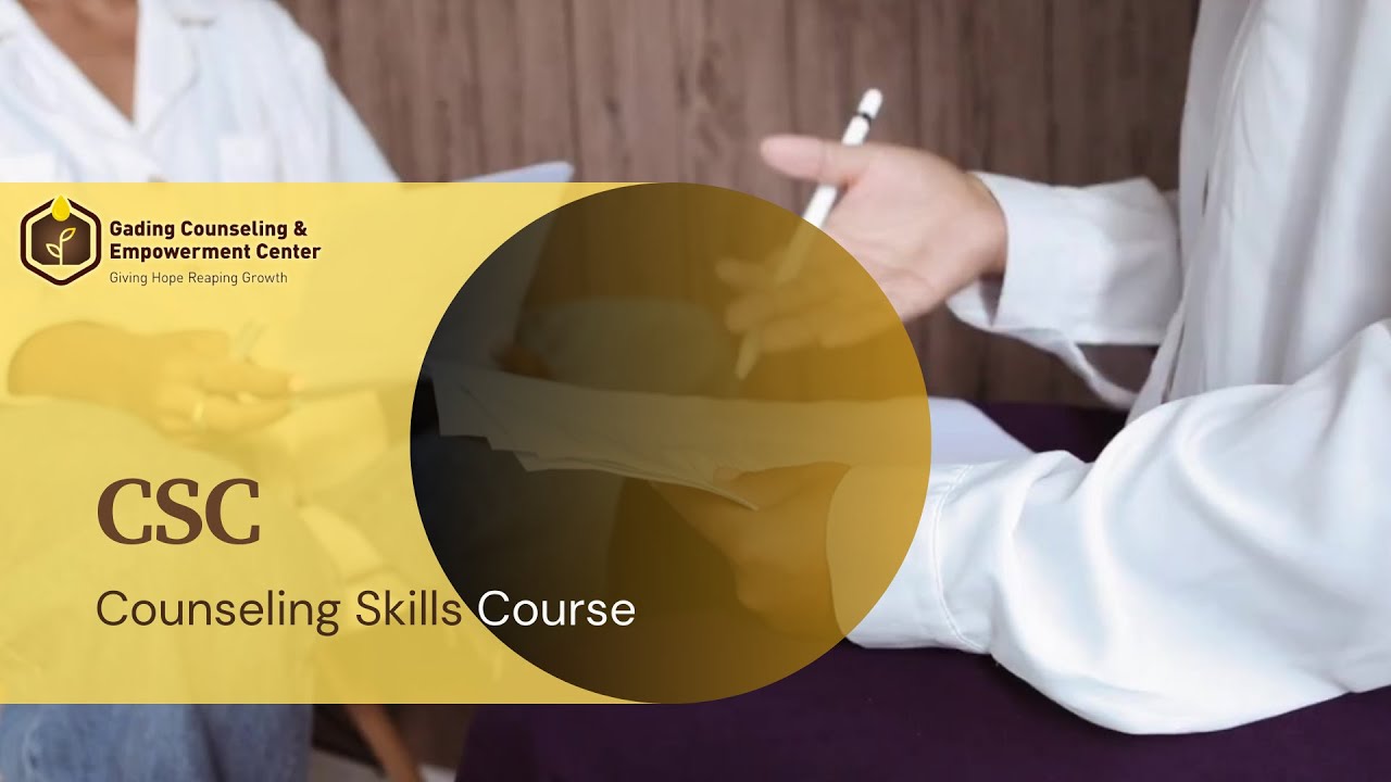 Counseling Skills Course (CSC) - YouTube