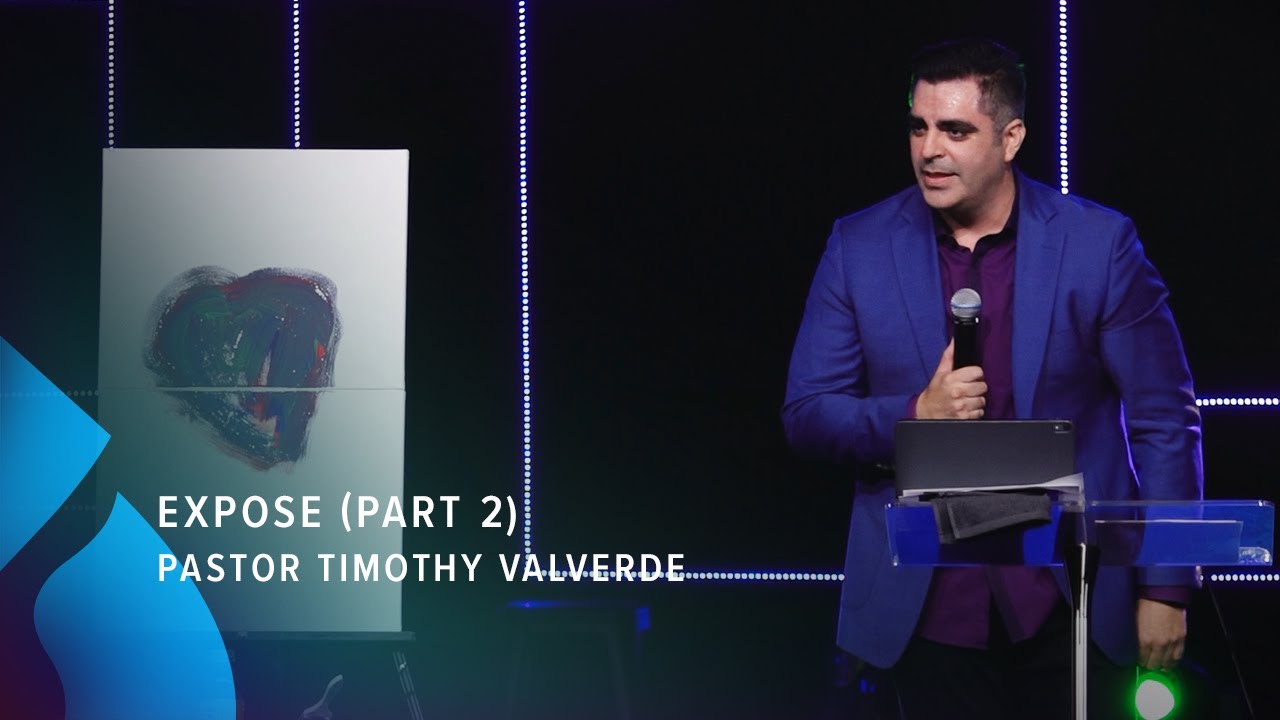 Expose (Part 2) - Pastor Timothy Valverde - YouTube