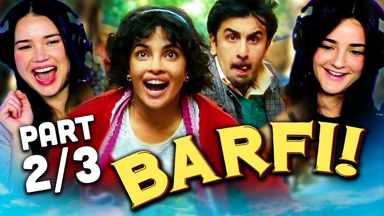 BARFI! Movie Reaction Part 2/3! | Ranbir Kapoor | Priyanka Chopra Jonas ...