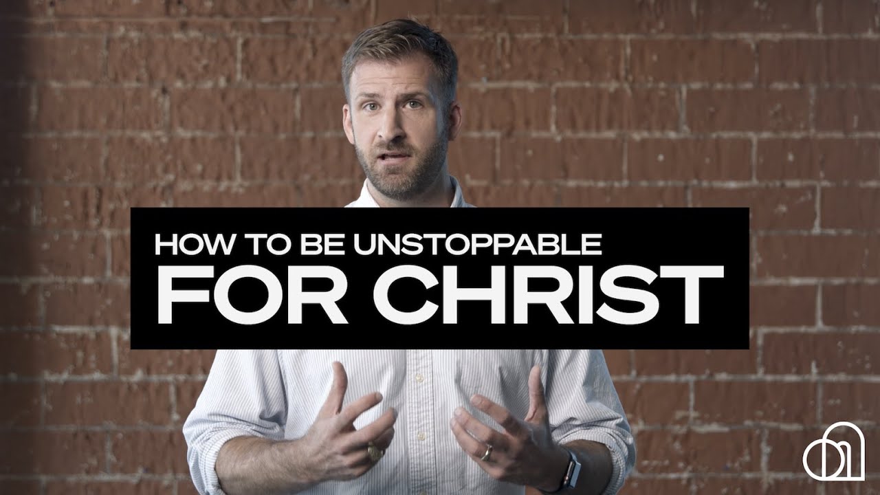 How to be Unstoppable for Christ | Grant Castleberry - YouTube