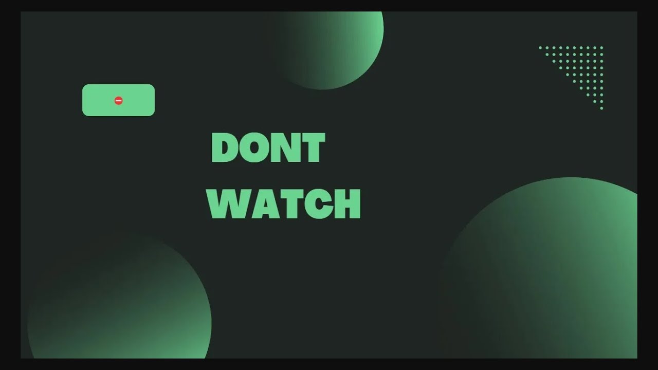 Dont Watch - YouTube