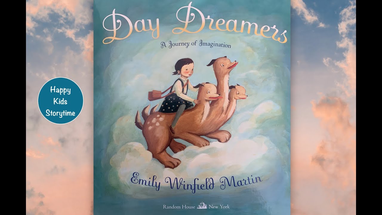 Happy Kids Storytime | Day Dreamers: A Journey of Imagination By Emily ...