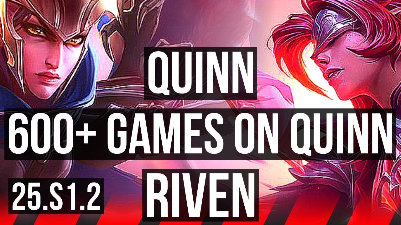 QUINN vs RIVEN (TOP) | Rank 3 Quinn, 600+ games | NA Grandmaster | 25 ...