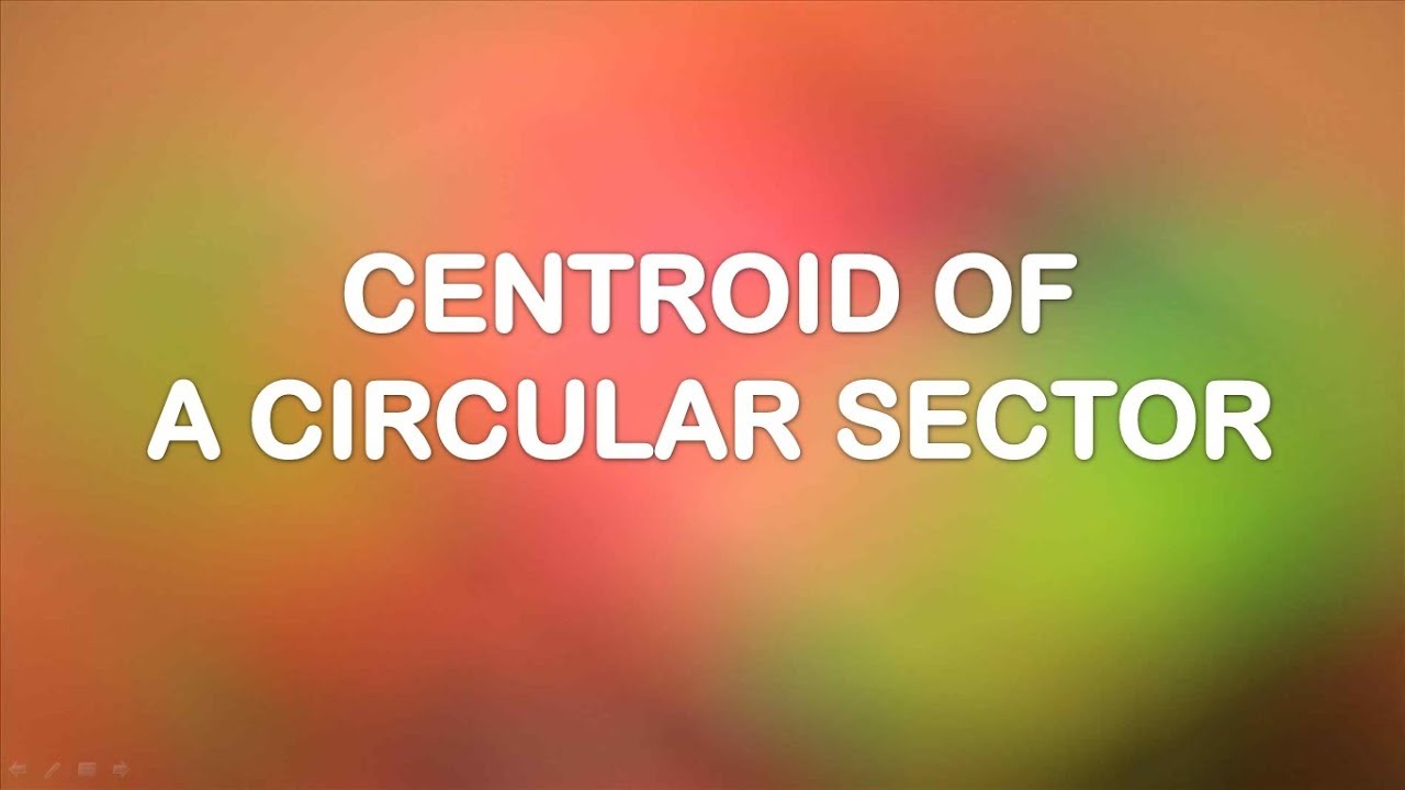 Centroid of A Circular Sector - YouTube